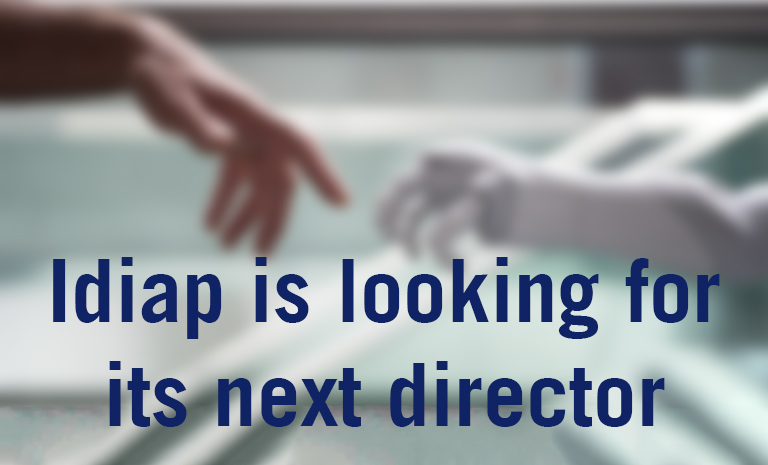 Idiap is looking for its next director — EN